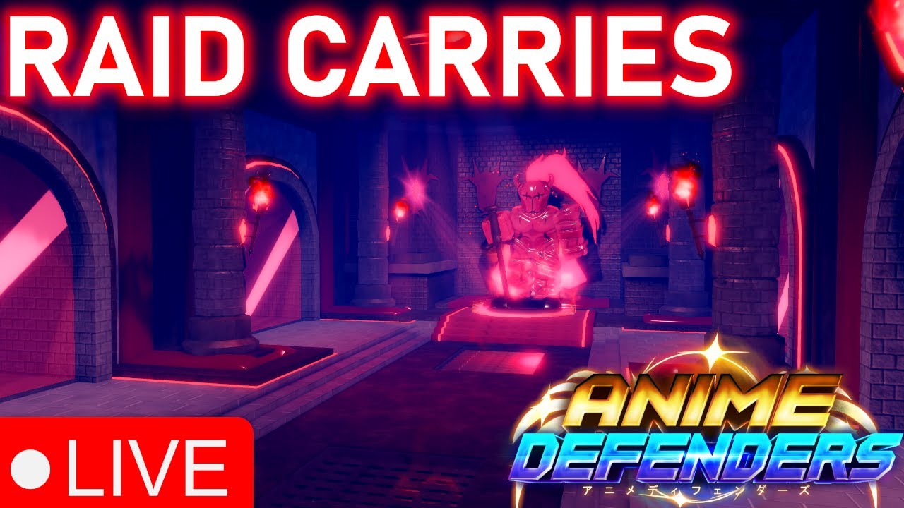 LIVE: RAID Carries w/ Trading | Anime Defenders - YouTube