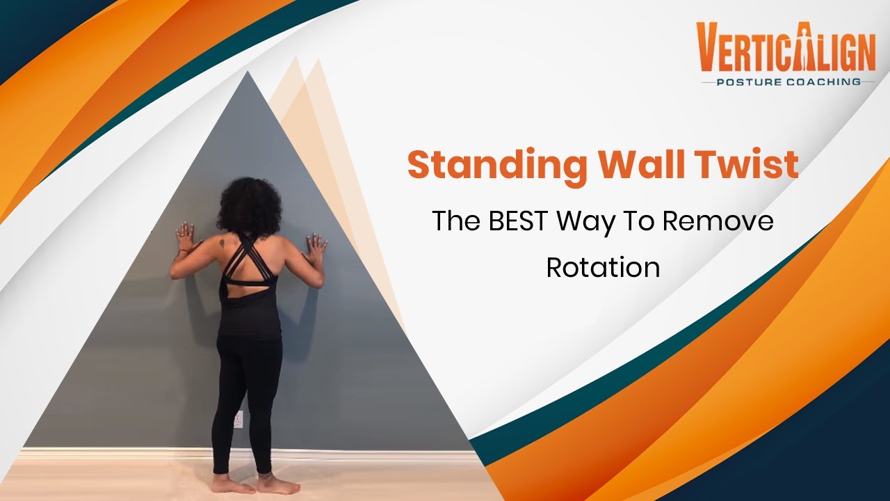 Standing Wall Twist | The BEST Way To Remove Rotation - YouTube
