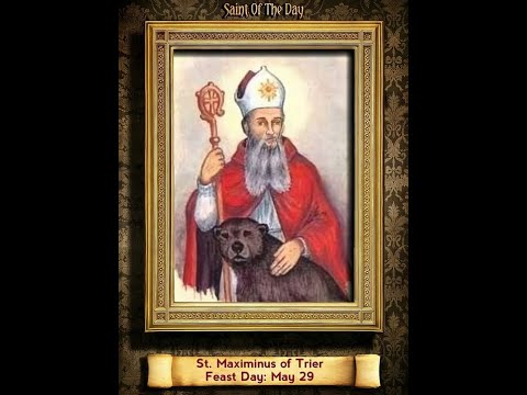 Saint of the Day — May 29 — Saint Maximinus of Trier#saintoftheday ...
