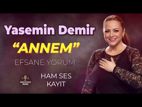 Yasemin Demir – Annem | Anne Hasretini Anlatan Şarkı (HAM SES)
