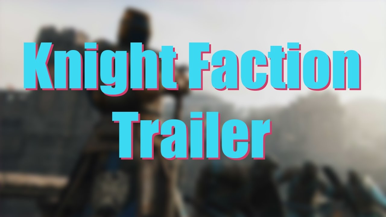 FOR HONOR - Knight Faction Trailer : Alternate Cut - YouTube