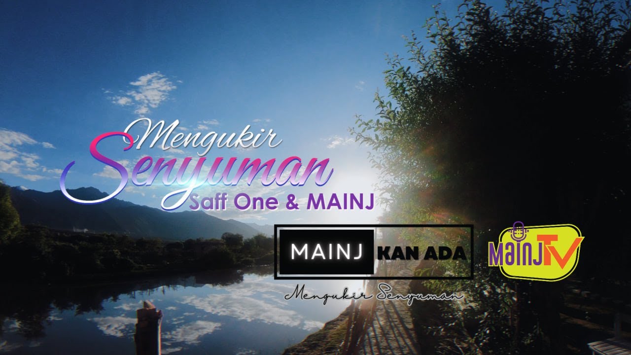 SAFF ONE & MAINJ - MENGUKIR SENYUMAN - YouTube