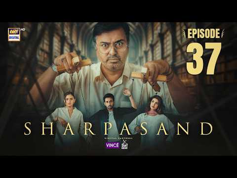 SharPasand Episode 37 | 11 Feb 2026 | Eng Sub | ARY Digital Drama