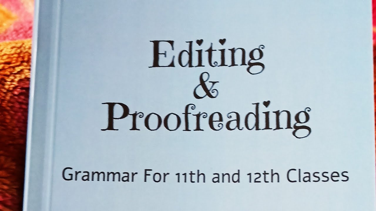 Editing & Proofreading // Class 12th Grammar// Video No. 1 - YouTube