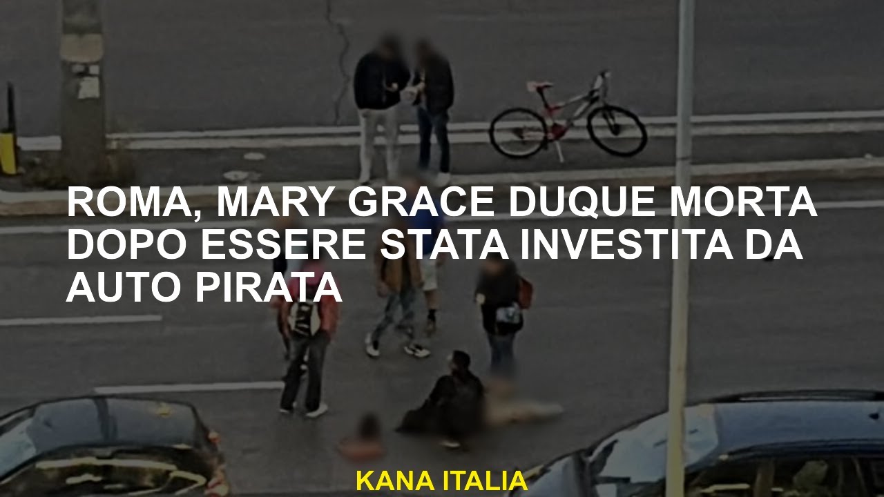 Roma, Mary Grace Duque è morta dopo essere stata investita da un'auto ...