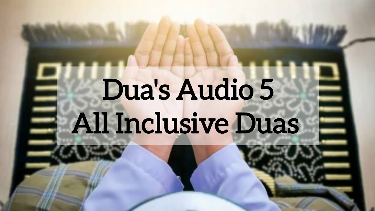 # 108 Dua's Audio 5 | All Inclusive duas - YouTube