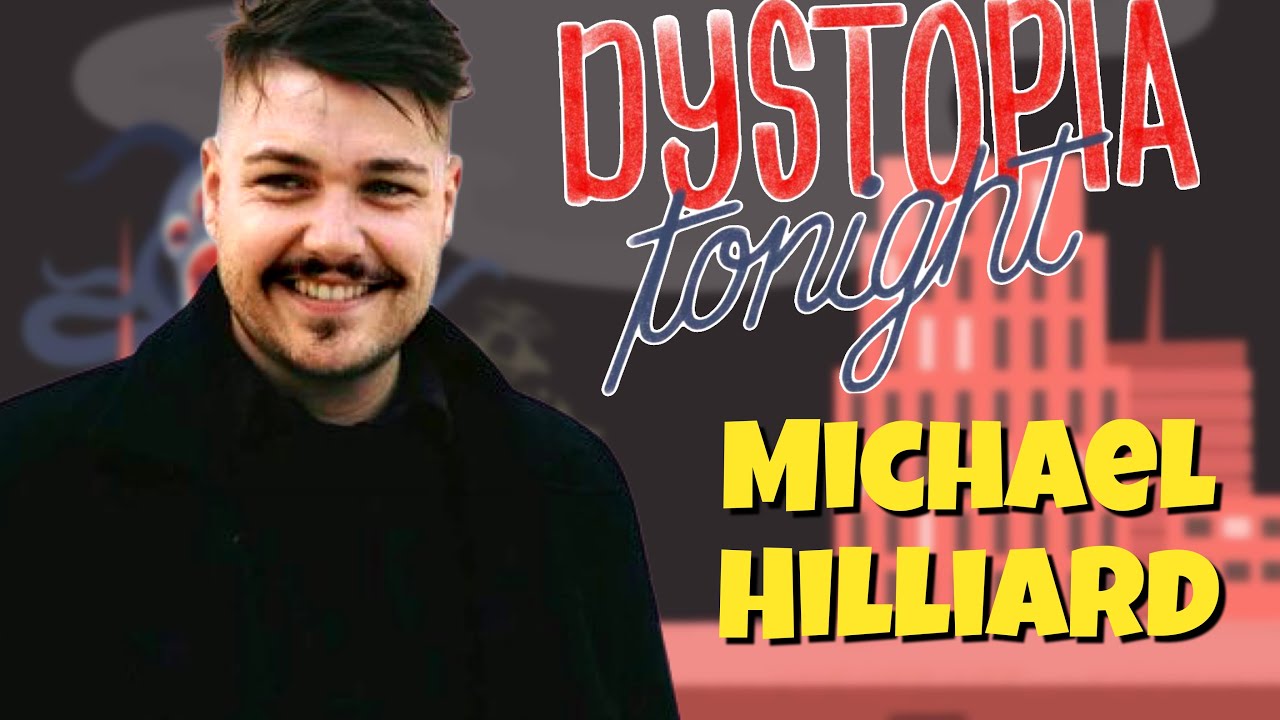 Geopolitical Analyst Michael Hilliard on Dystopia Tonight Ep 137 - YouTube