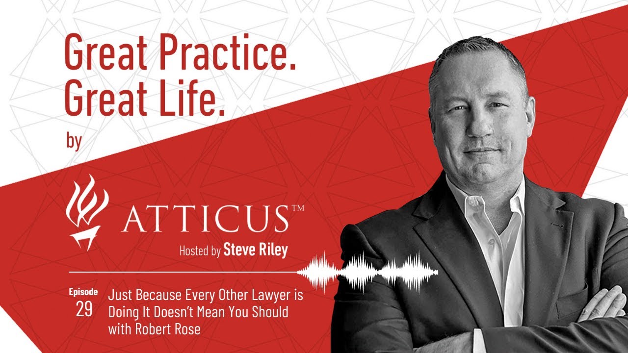 Episode 29: Just Because Every Other Lawyer is Doing It Doesn’t Mean ...