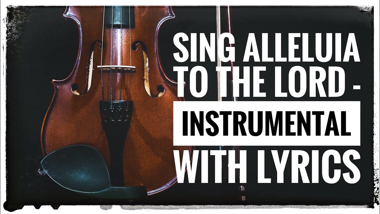 Sing Alleluia to the Lord - Instrumental with Lyrics - YouTube