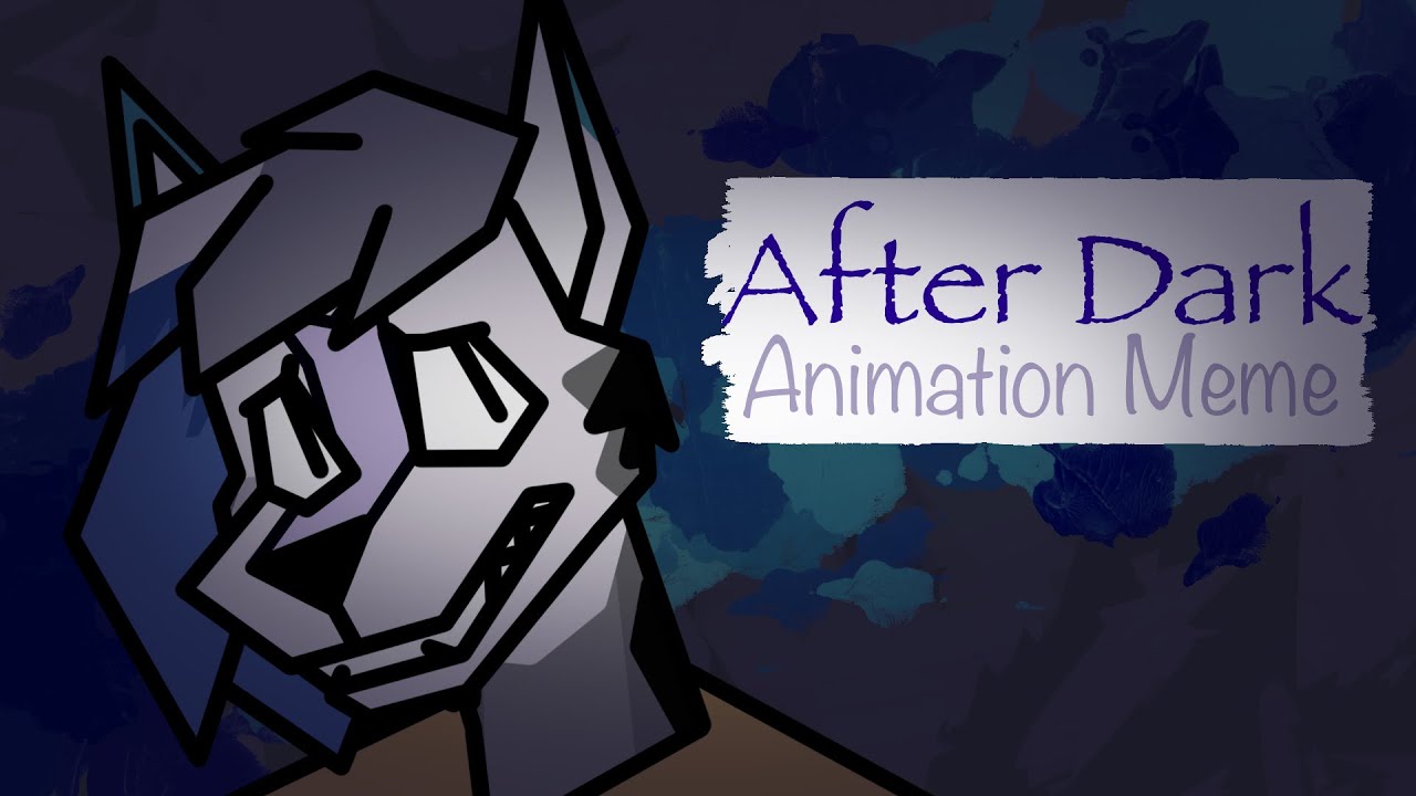 After Dark | Animation Meme | Ruction Beings - YouTube
