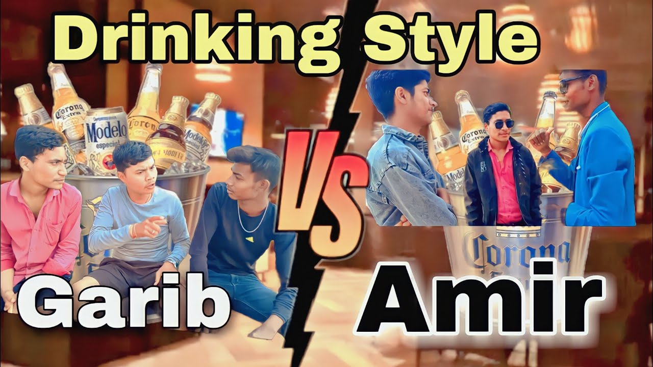 Drinking Style अमीर vs गरीब || Team 144 Boys 🇮🇳 - YouTube
