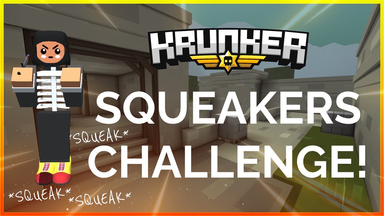 KRUNKER SQUEAKERS CHALLENGE! - YouTube