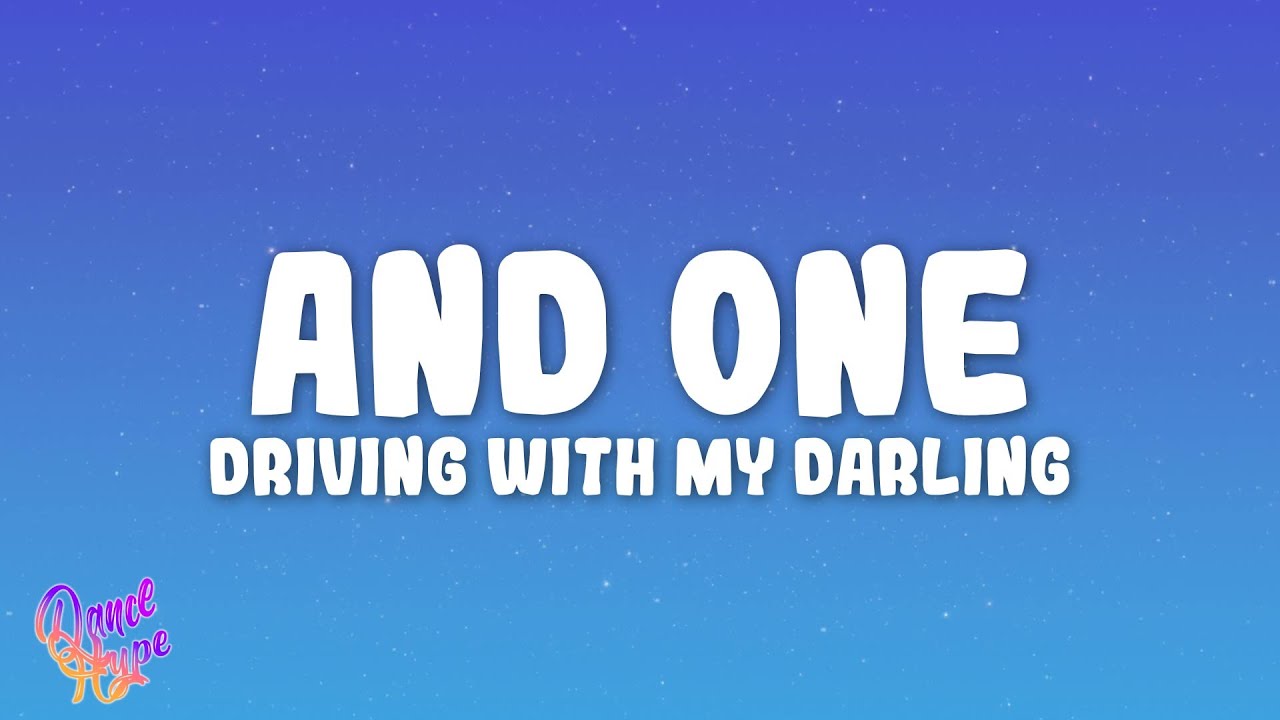 AND ONE - Driving with my Darling - YouTube