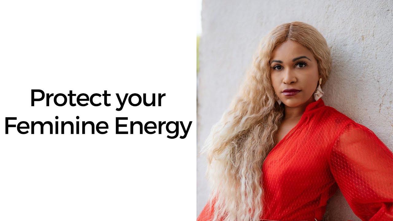Unlock Your Dream Life By Protecting Your Feminine Energy | Miss ...