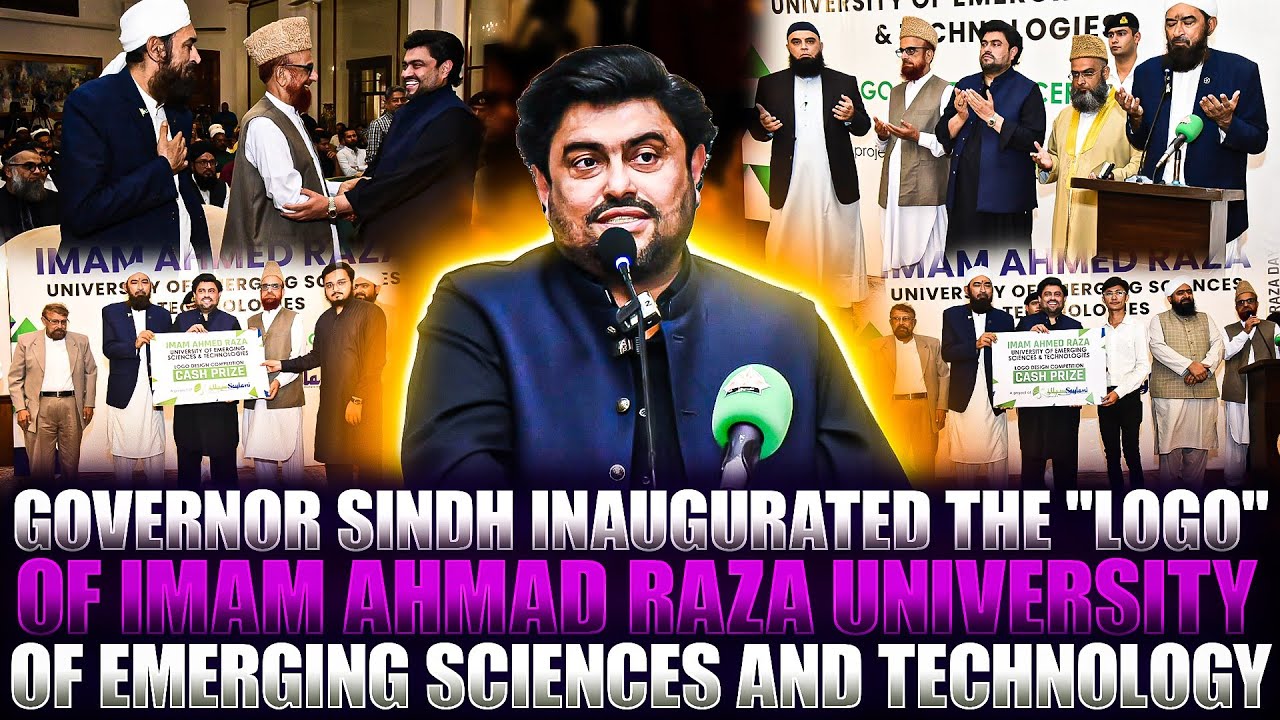 GOVERNOR SINDH INAGURATED THE LOGO OF IMAM AHMAD RAZA UNIVERSITY OF EMERGING SCIENCES AND ...