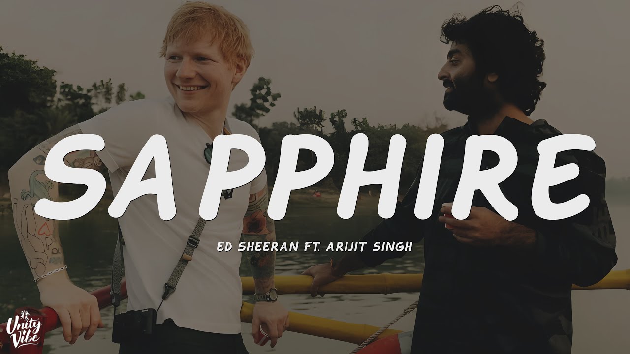 Ed Sheeran - Sapphire (Lyrics) ft. Arijit Singh - YouTube