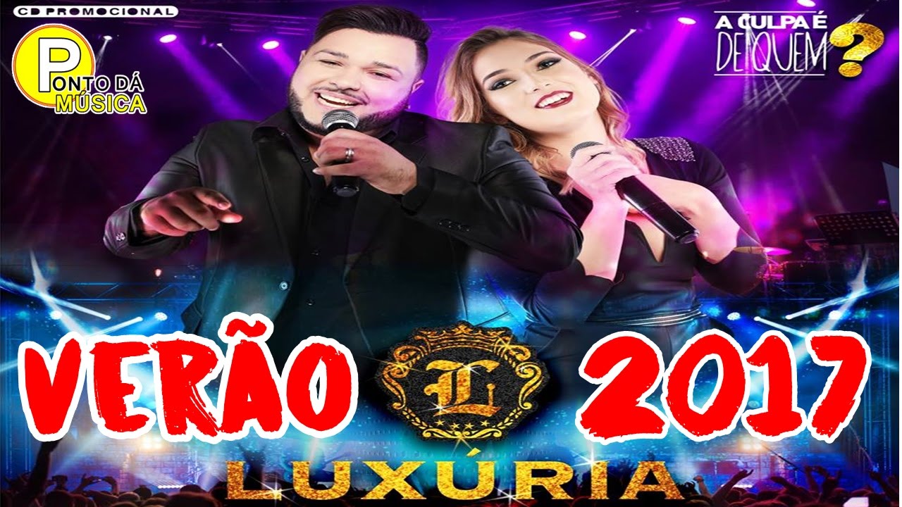 Luxuria - VERÃO 2017 - Repertório Novo - Músicas Novas - YouTube Music