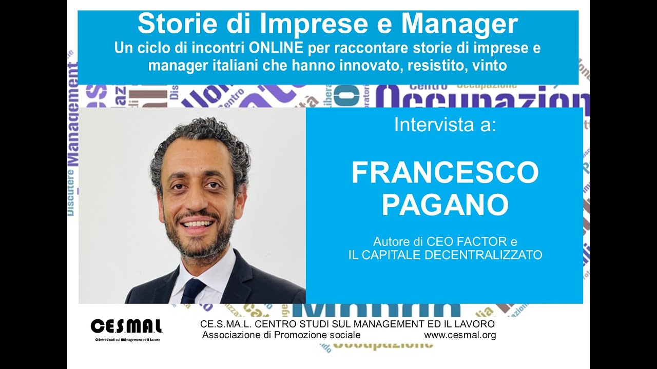 Francesco Pagano - Storie di Imprese e Manager I MERCOLEDI DEL LAVORO - YouTube