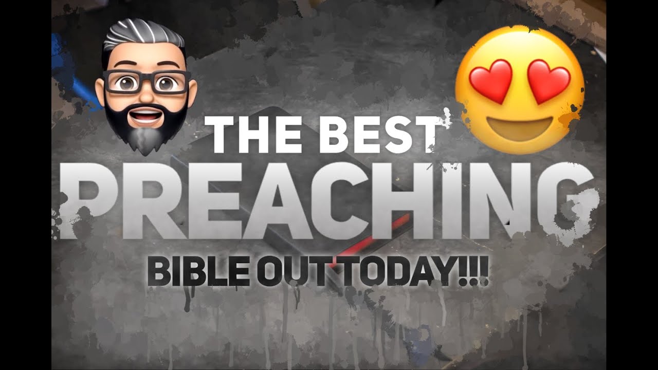 THE BEST PREACHING BIBLE!!!??? - YouTube