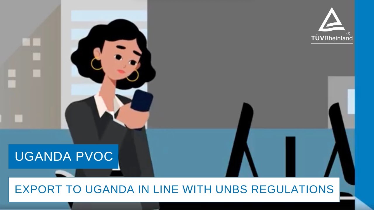 Uganda PVOC - Export to Uganda in line with UNBS regulations - YouTube