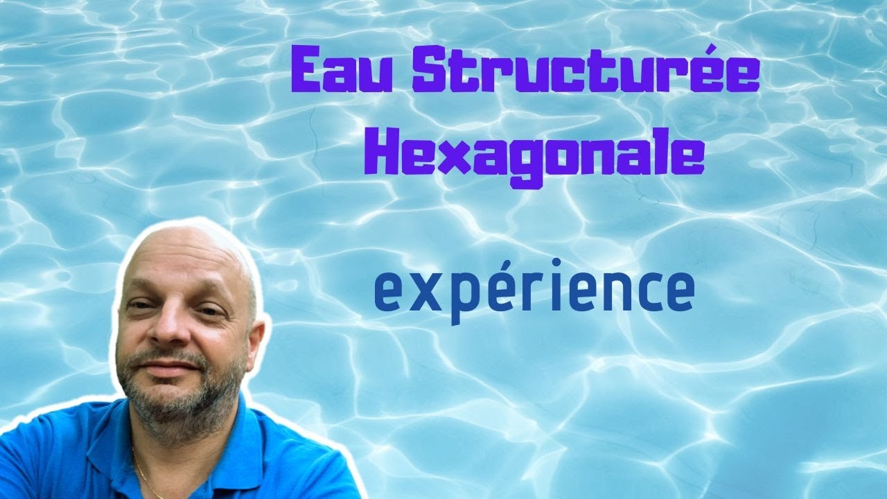 Eau Structurée Hexagonale Trimatrix - YouTube