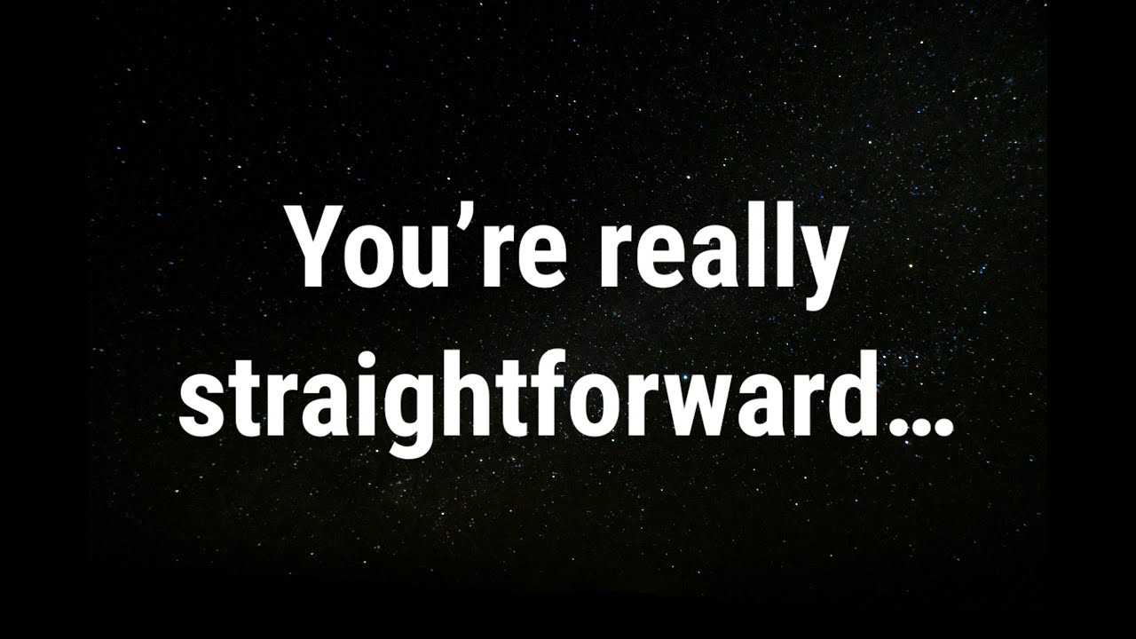 💌 You’re really straightforward… current thoughts and feelings - YouTube