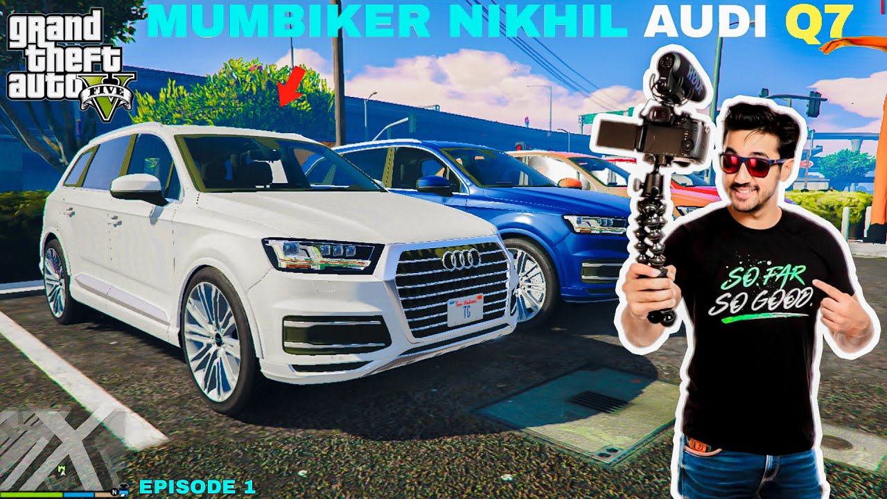 GTA 5 : BUYING @Mumbiker Nikhil | AUDI Q7 IN GTA 5 | GTA 5 GAMEPLAY ...