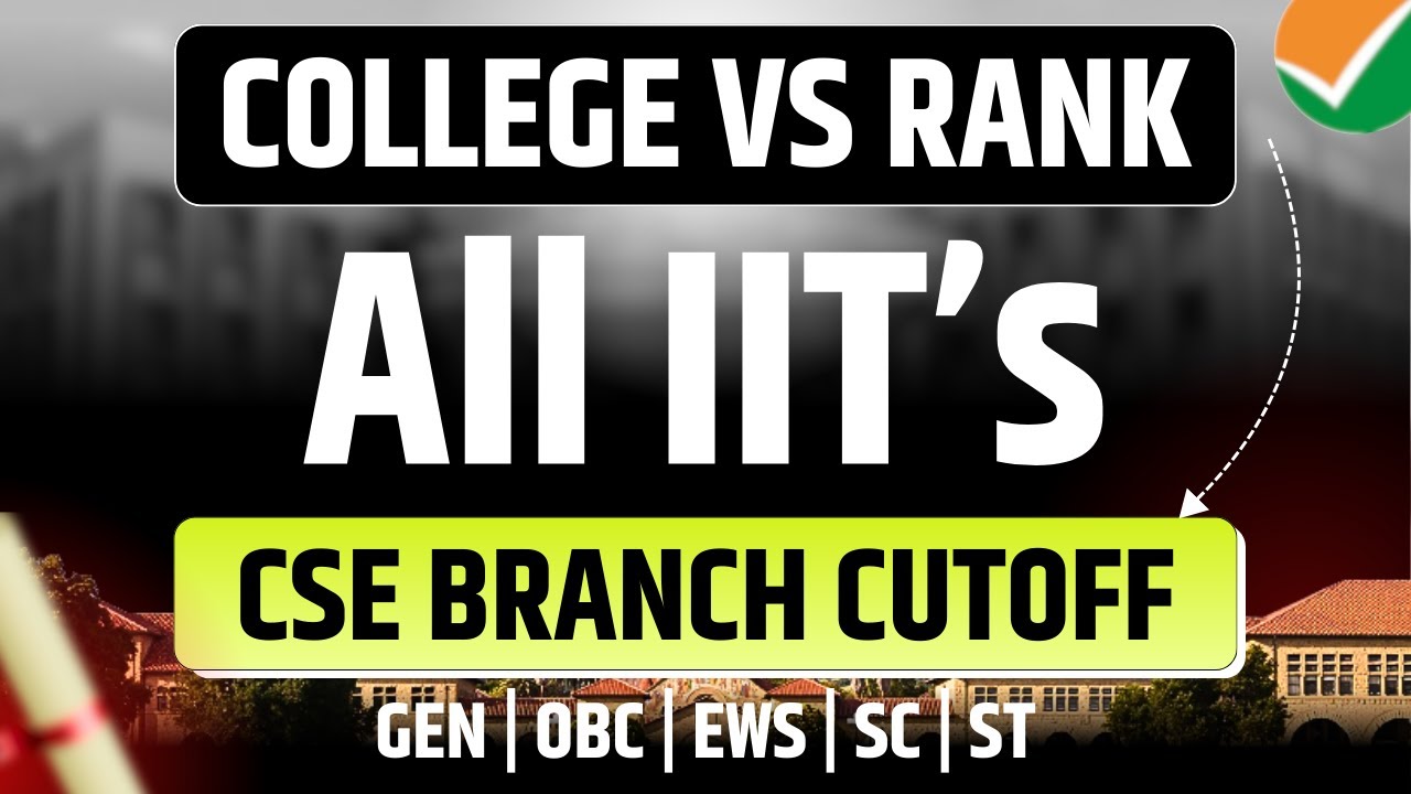 All IITs CSE Cut off 2024 (Expected) | Category Wise Cutoff (GEN, EWS ...
