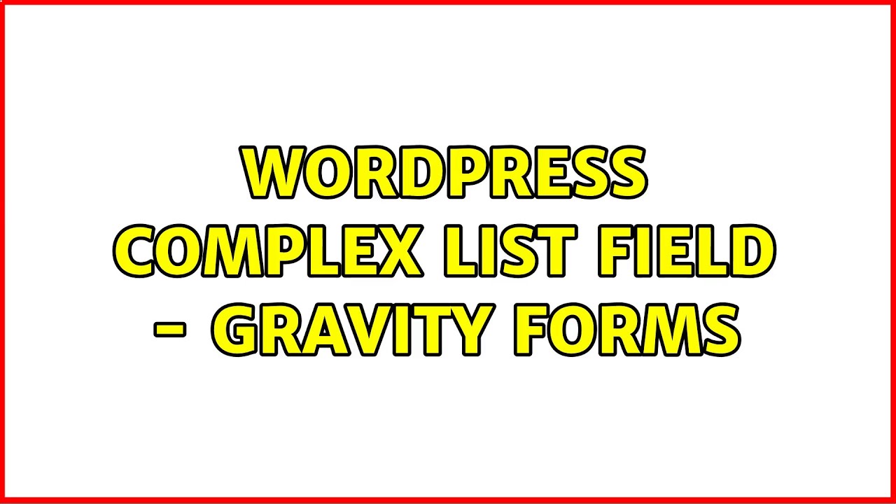 Wordpress: Complex List Field - Gravity Forms - YouTube