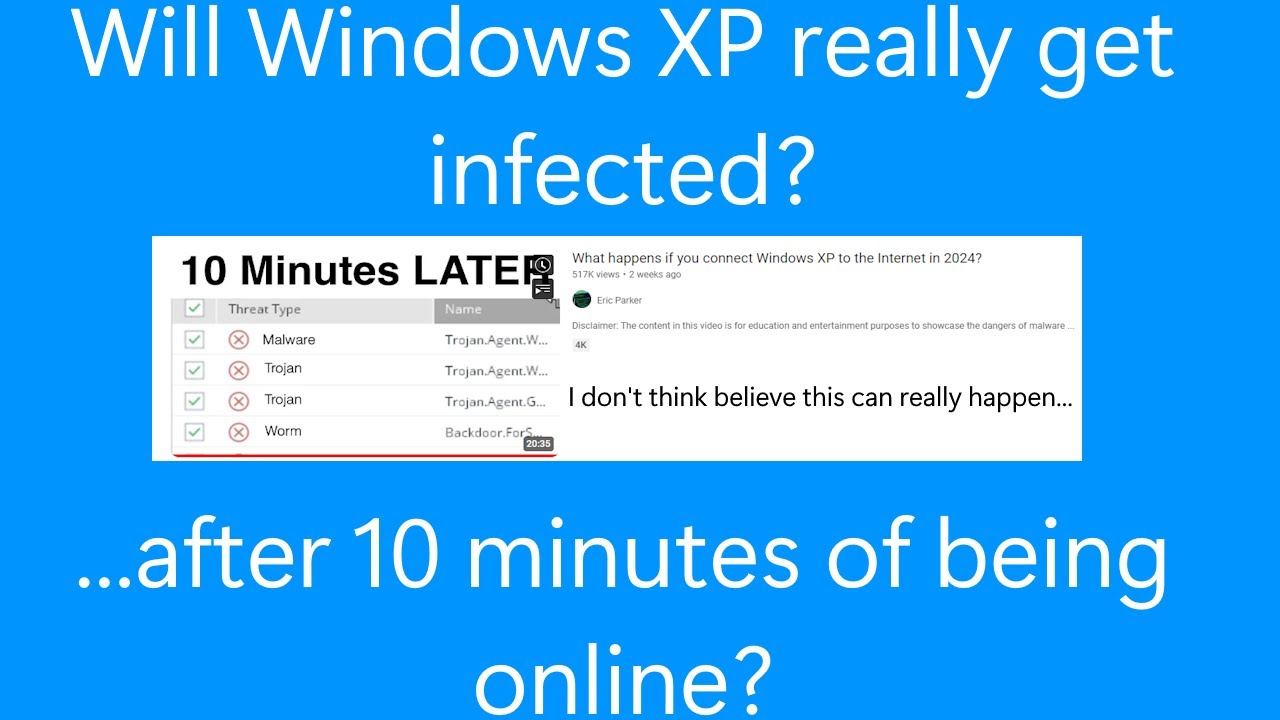 Will Windows XP really get infected after 10 minutes of being online ...