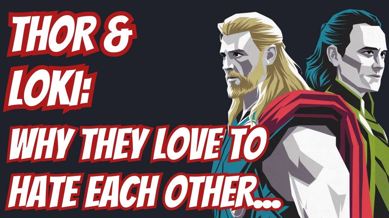 THOR & LOKI: SIBLING RIVALRY & FAMILY DYNAMICS - YouTube