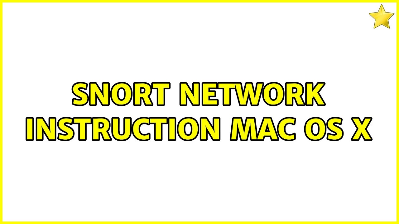 Snort network instruction Mac OS X - YouTube