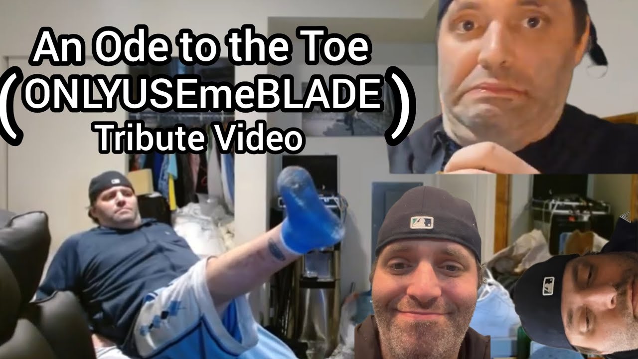 An Ode to the Toe - ONLYUSEmeBLADE Tribute Video - YouTube