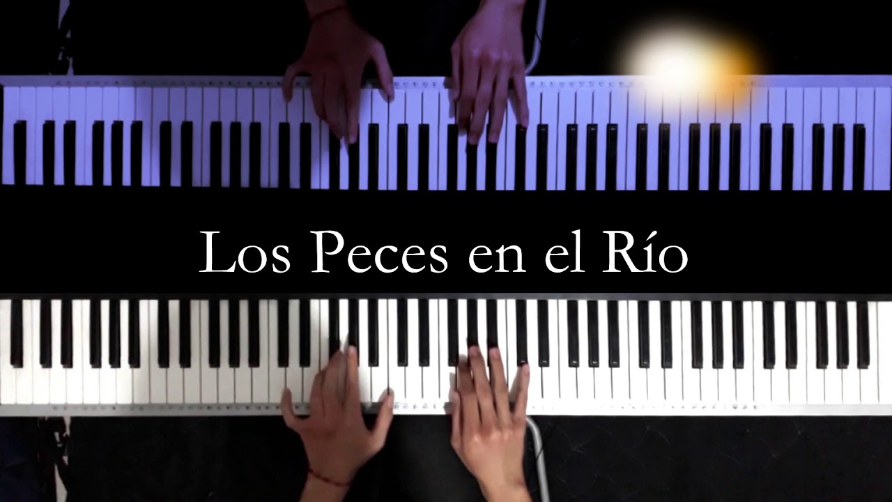 Los Peces en el Río (Pandora) Piano - YouTube
