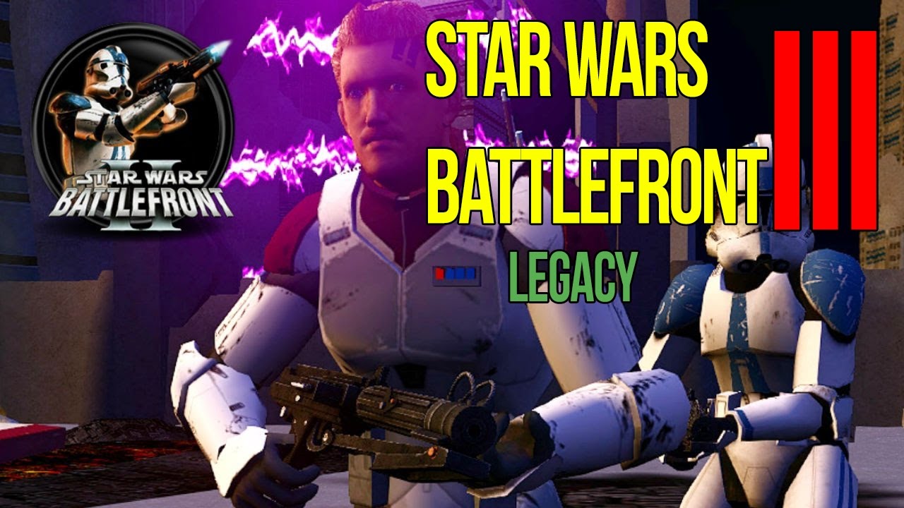 Star Wars Battlefront 3 : Legacy | Swbf2 mod | Full Open Beta (DOWNLOAD ...