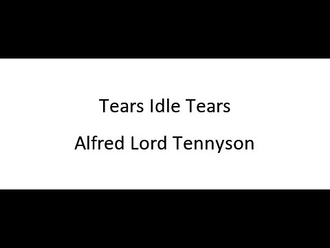Tears Idle Tears - Alfred Lord Tennyson - YouTube