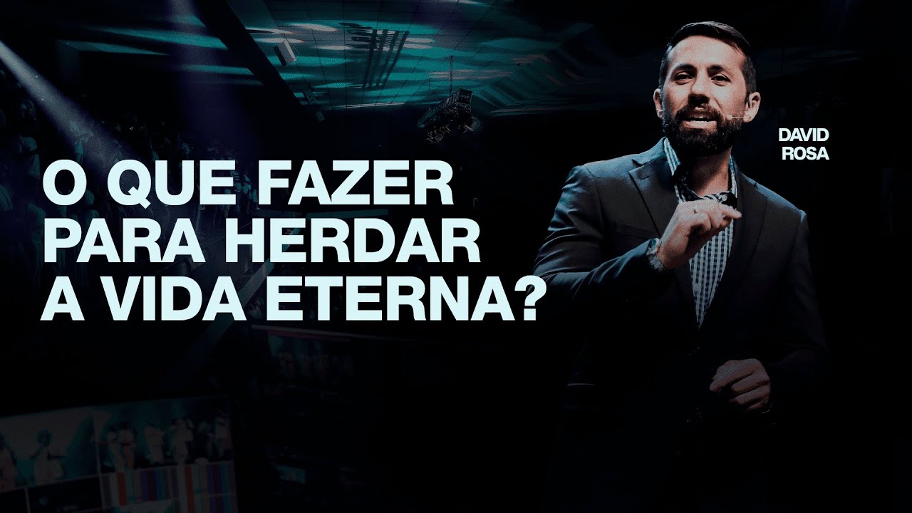 O que fazer para herdar a vida Eterna? | Pr. David Rosa - Igreja Cristã Mundial - YouTube