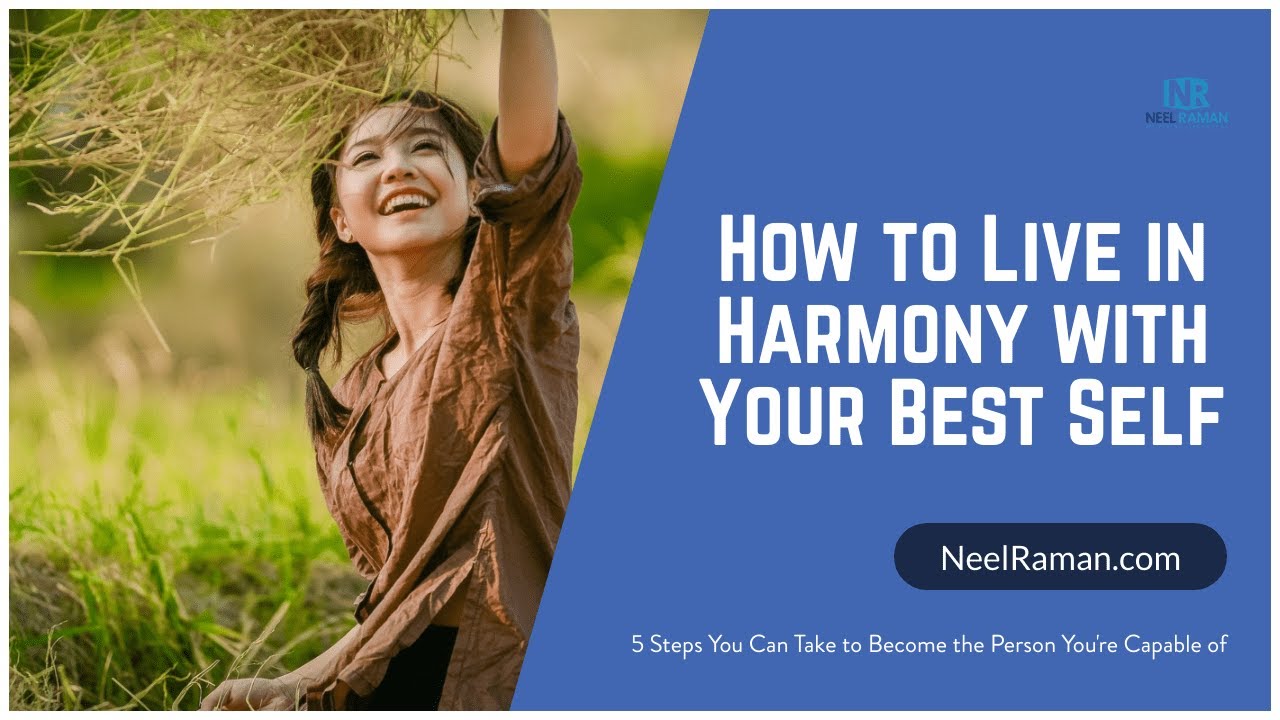 [1-Minute Video] How to Live in Harmony with Your Best Self - YouTube