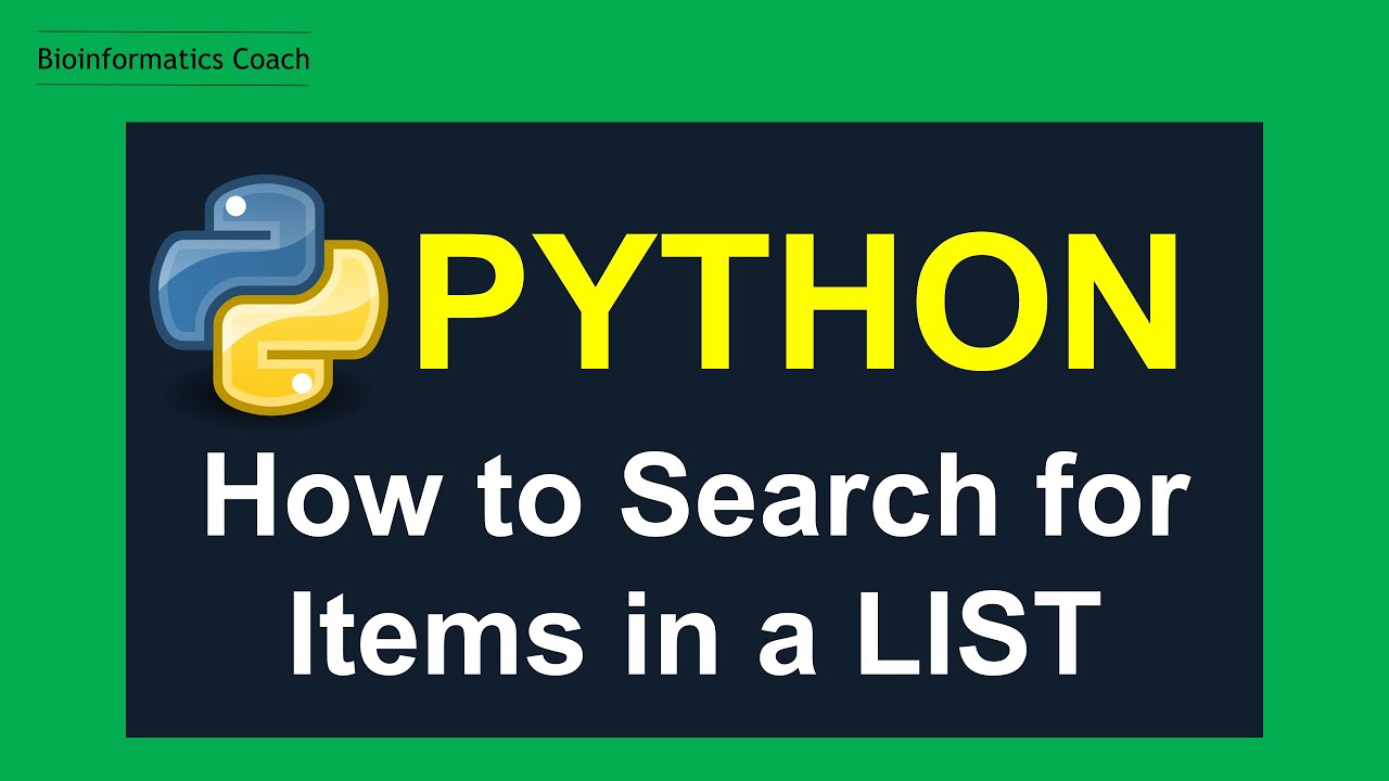 Python For Bioinformatics Searching For Items In A List Youtube