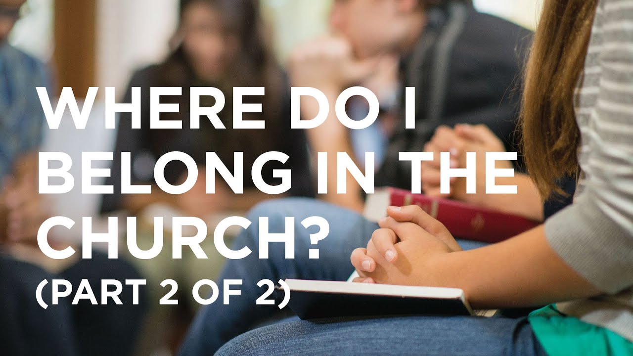 Where Do I Belong in the Church (Part 2 of 2) - 01/23/2023 - YouTube