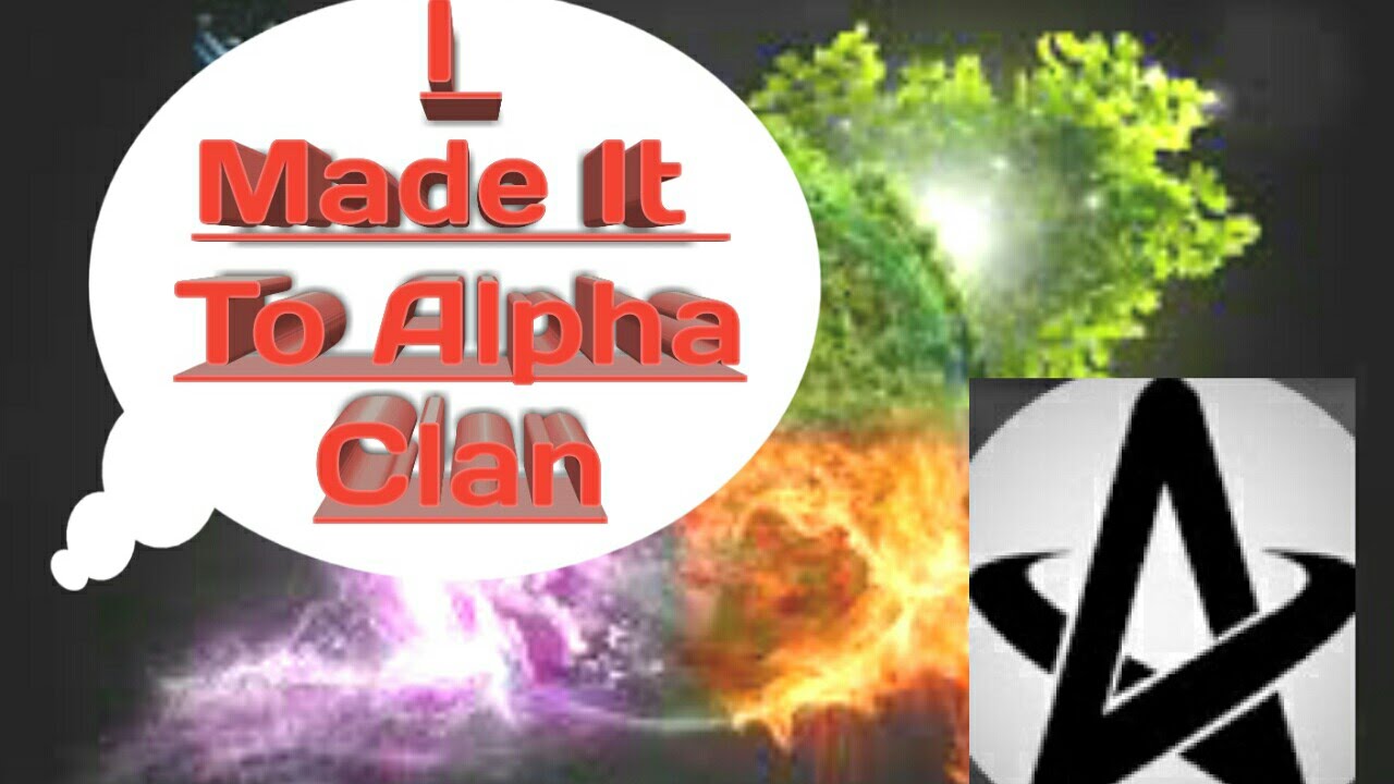 Made it to Alpha Clan!!😍 (See Description ) - YouTube