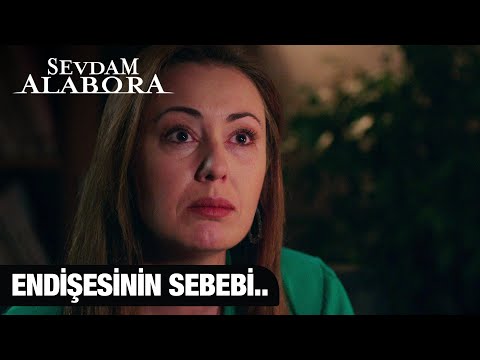 Sevinç'in telaşının sebebi nedir? - Sevdam Alabora