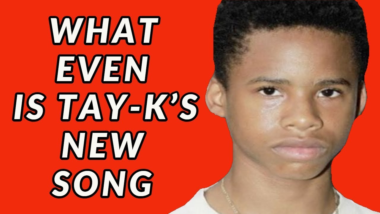 What even is Tay-K's NEW SONG - YouTube
