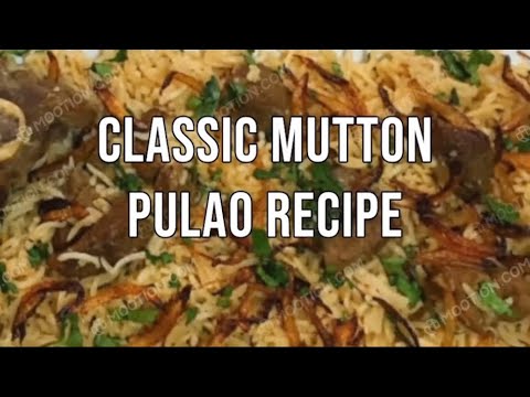 Pakistani classic mutton yakni pulao recipe - YouTube