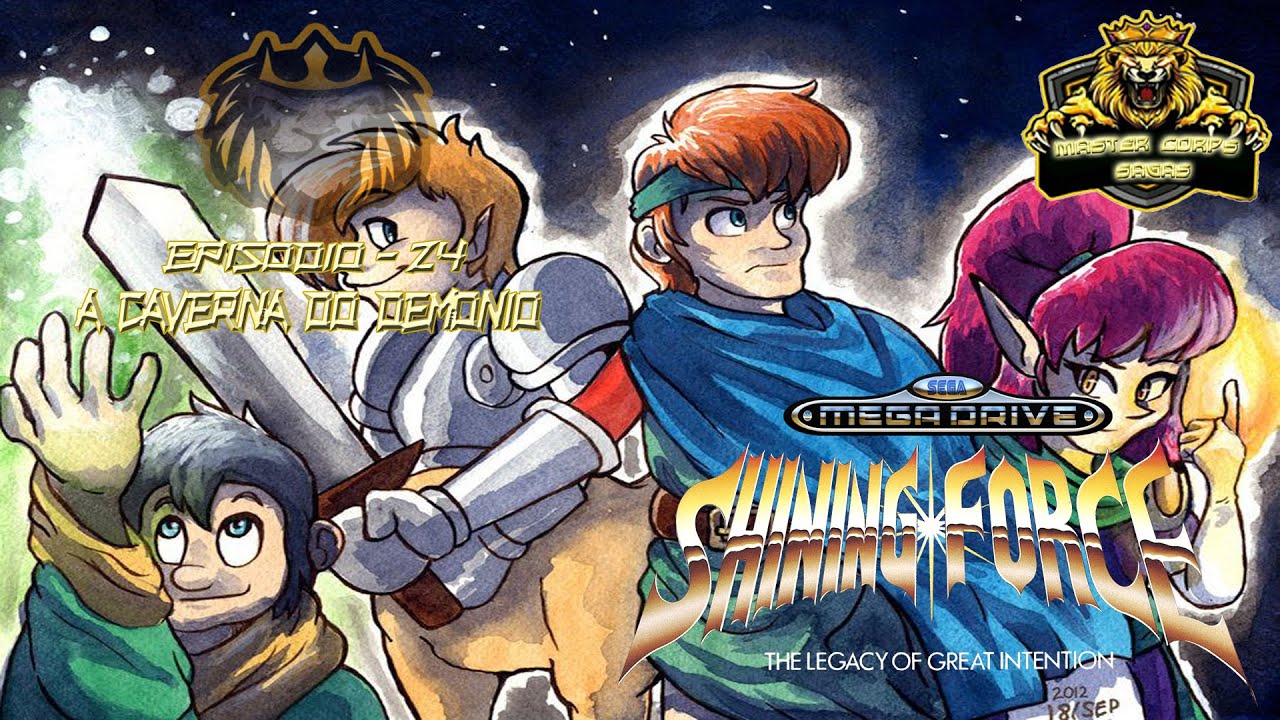 MASTER CORPS SAGAS SHINING FORCE - EPISÓDIO 24 "O CASTELO DO DEMÔNIO ...