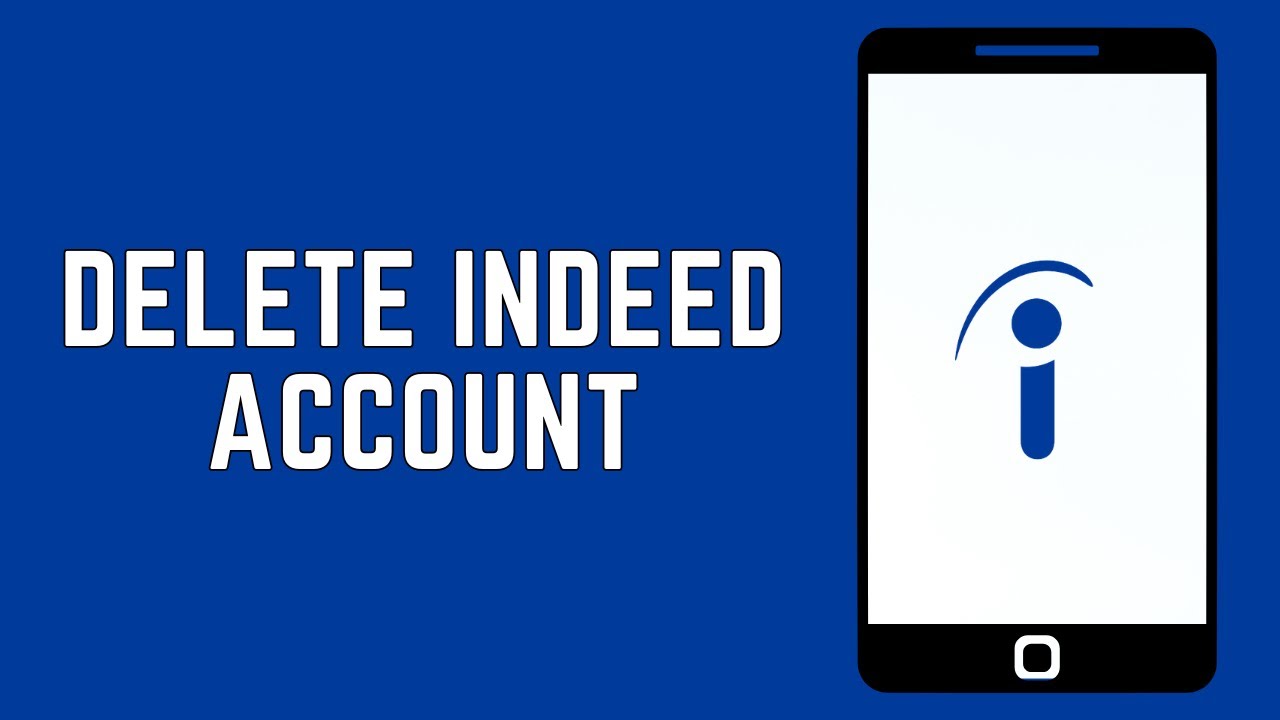 How To Close/Delete Indeed Account Permanently 2024 - Quick Guide - YouTube