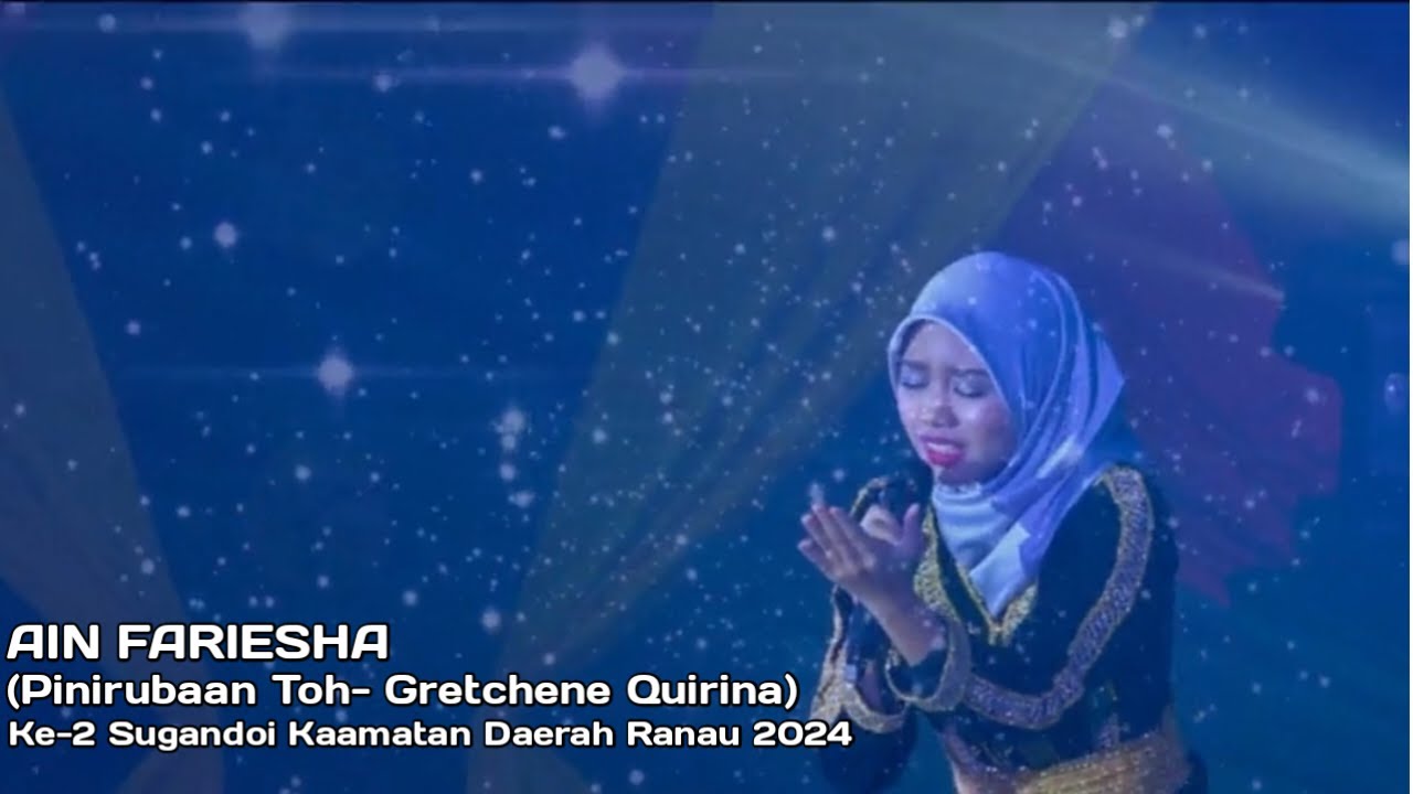 AIN FARIESHA AZAMAIN | PINIRUBAAN TOH - GRETCHENE Q | NAIB JOHAN ...