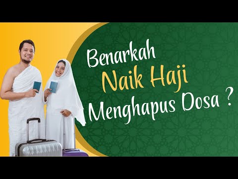 Naik Haji Dosa Terhapus. Fakta Yang Perlu Anda Ketahui!