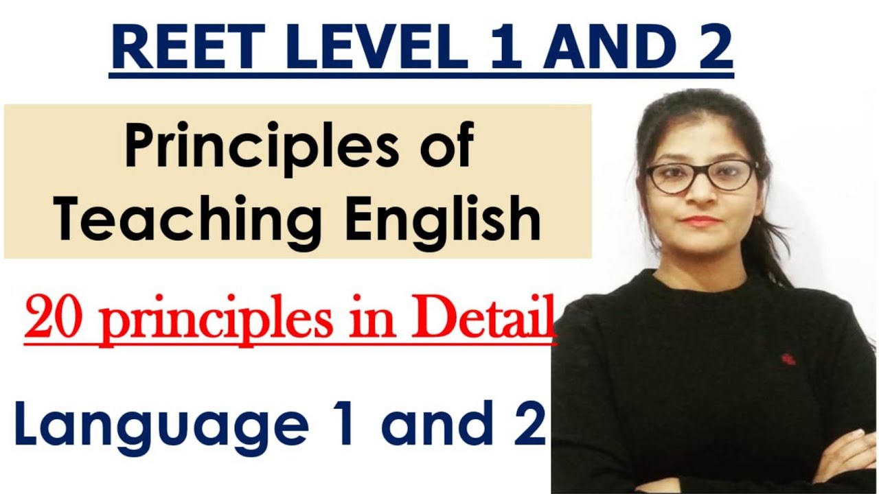Principles Of Teaching English Language Reet2021 Language 1 And 2 Principles Of Teaching English Language Reet2021 Language 1 And 2