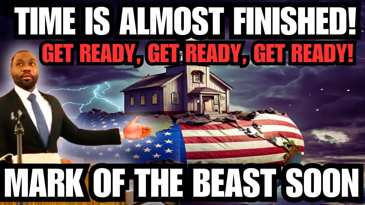 Time Is Almost Finished: Get Ready, Get Ready, Get Ready! - The Mark of ...